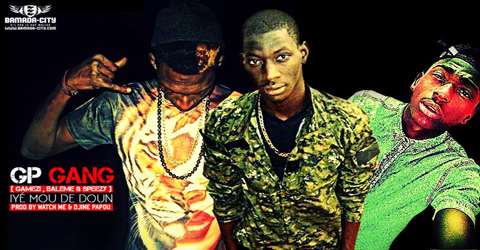 GP GANG – IYÉ MOU DE DOUN – BAMADA-CITY
