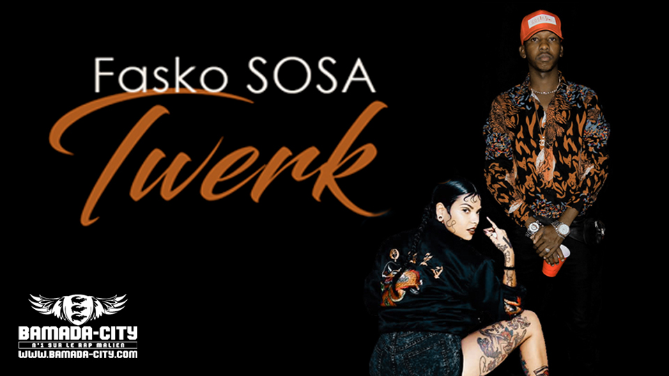 FASKO SOSA – TWERK – BAMADA-CITY