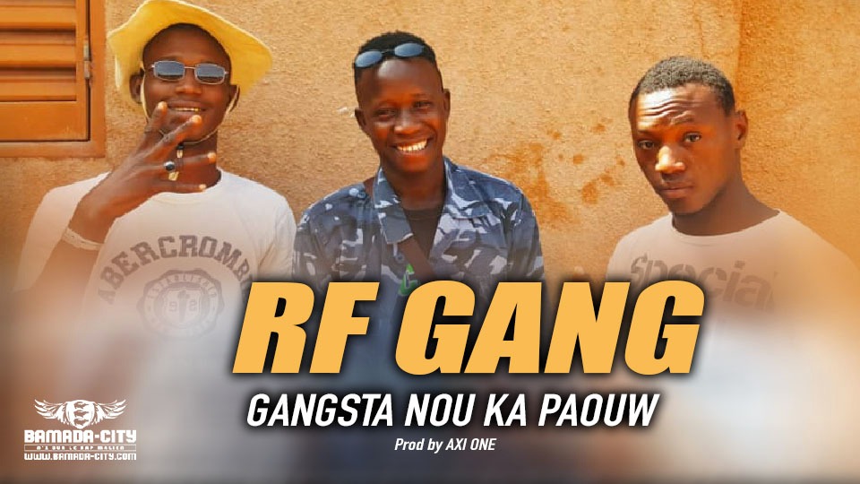RF GANG – GANGSTA NOU KA PAOUW – BAMADA-CITY