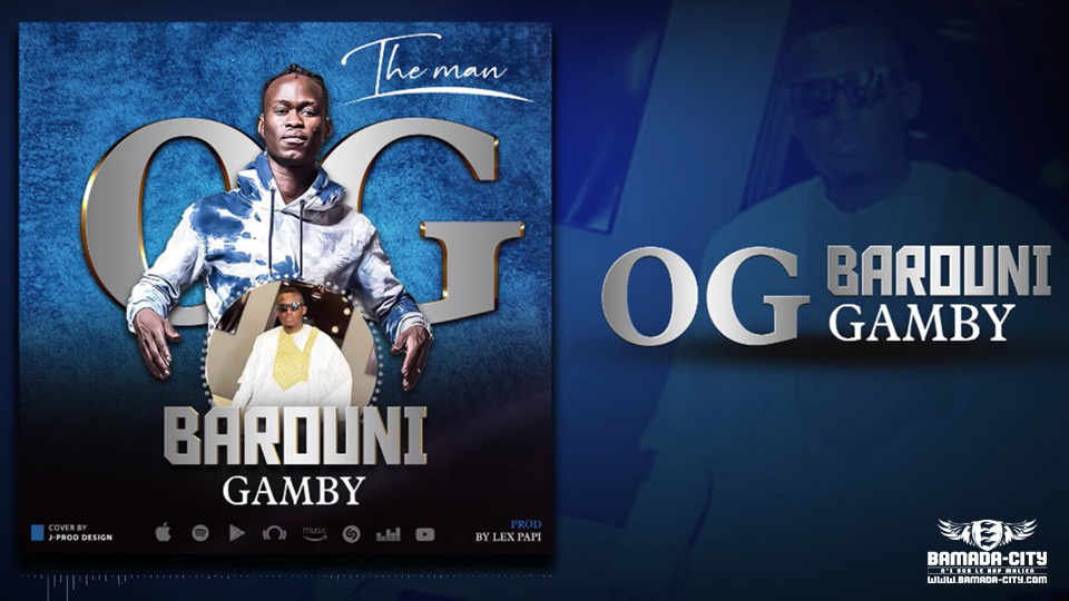 THE MAN – OG BAROUNI GAMBY – BAMADA-CITY