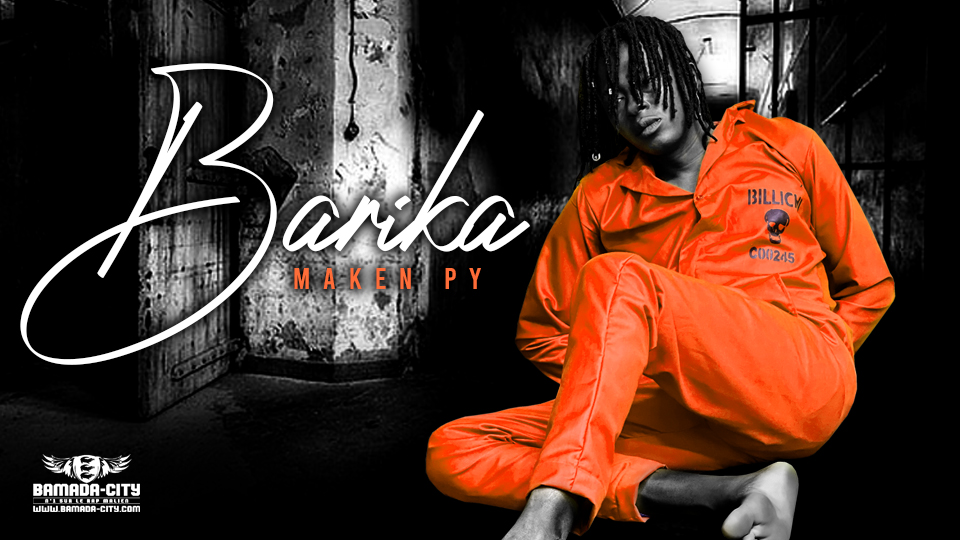 MAKEN PY – BARIKA (Son Officiel) – BAMADA-CITY