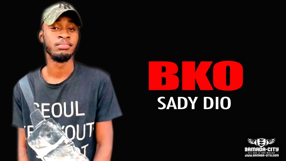 SADY DIO – BKO – BAMADA-CITY